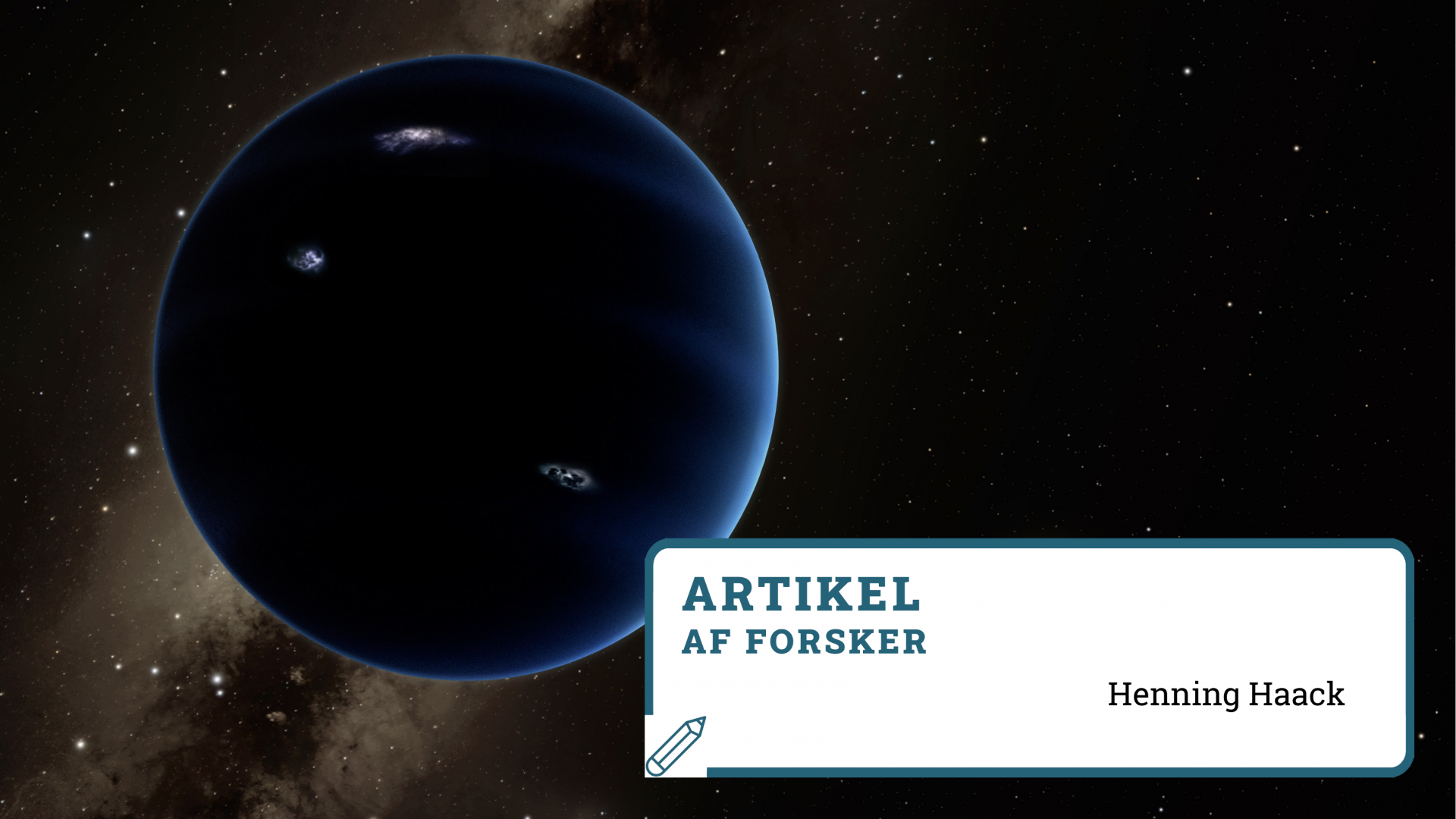 Planet 9: Hvad ved vi om Solsystemets yderste, uopdagede planet?